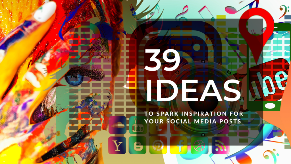 39 Ideas To Spark Inspiration For Social Media Posts - GREENstick ...